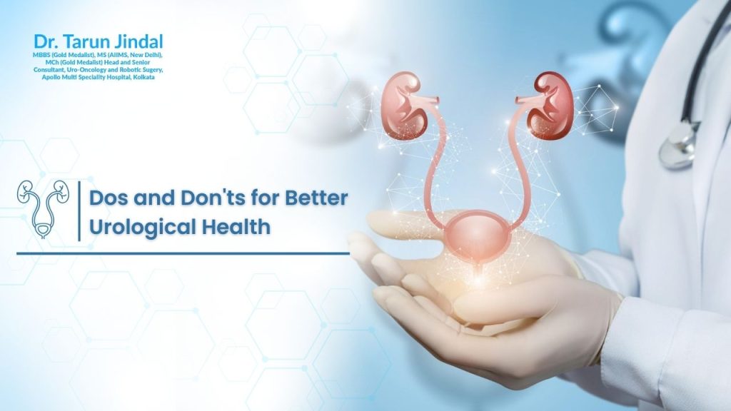 Dos and Don'ts for Better Urological Health